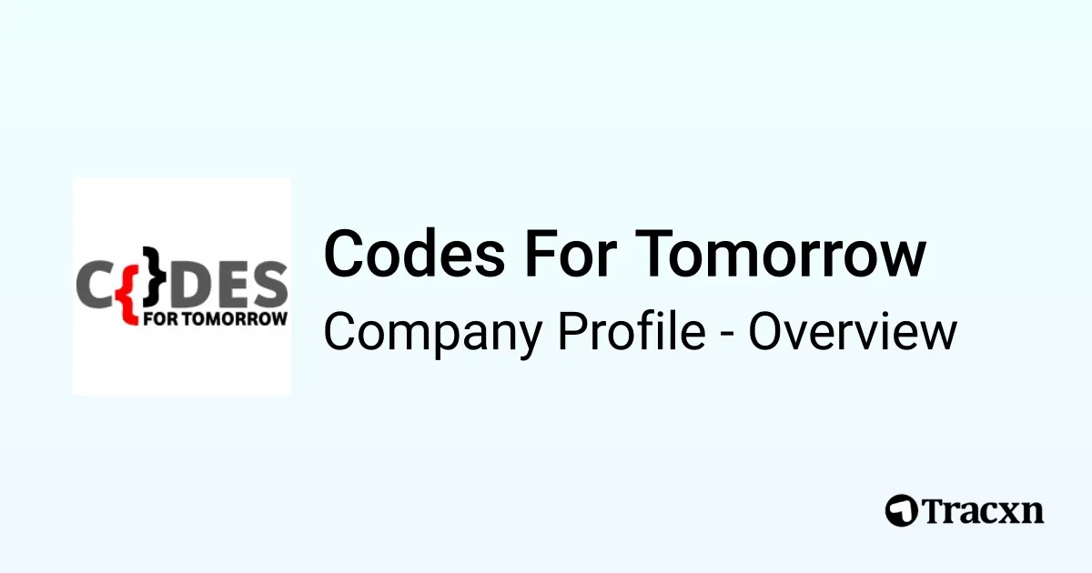 Codes For Tomorrow - 2025 Company Profile, Team & Competitors - Tracxn
