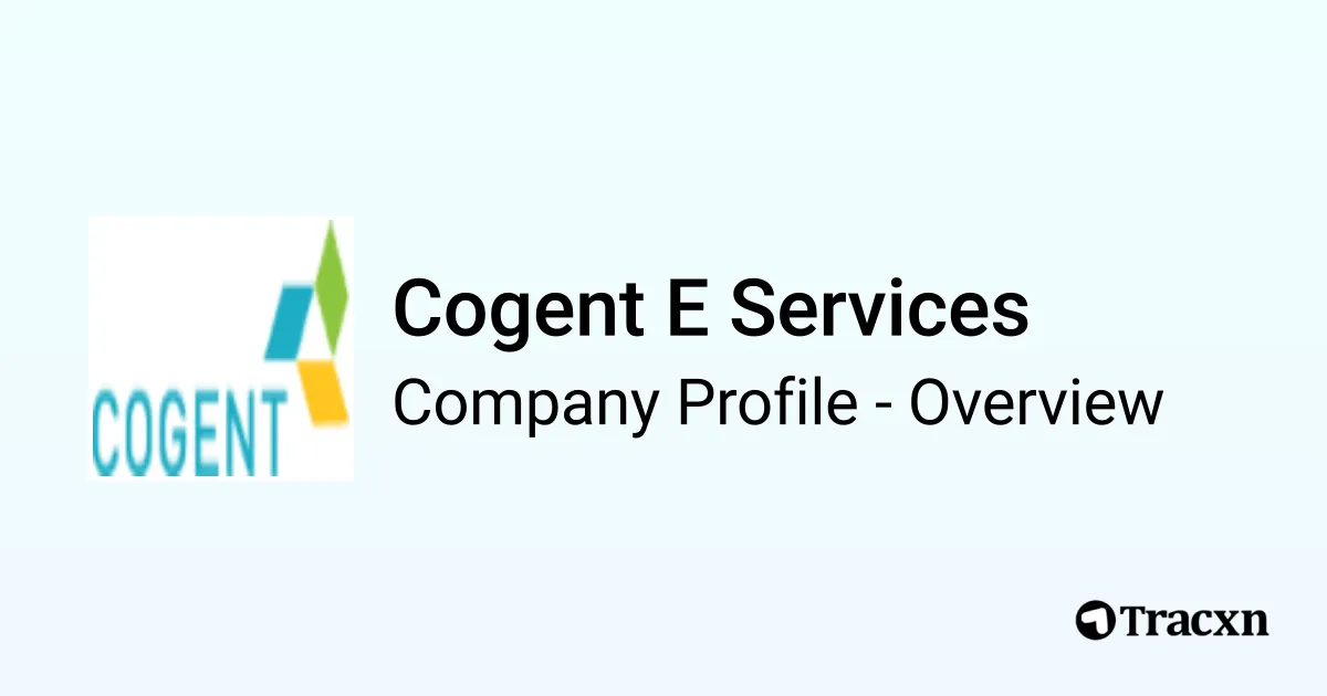 Cogent E Services - 2025 Company Profile, Team, Funding, Competitors ...