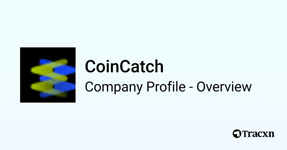 CoinCatch - Company Profile - Tracxn