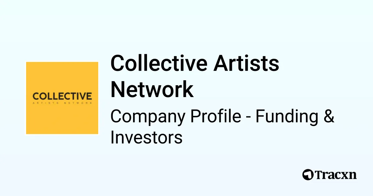 Collective Artists Network - 2026 Funding Rounds & List of Investors ...