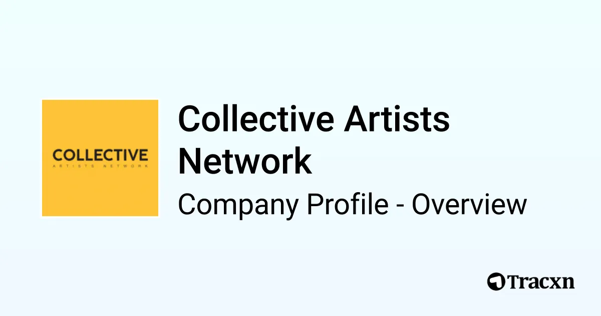 Collective Artists Network - 2025 Company Profile, Team, Funding ...