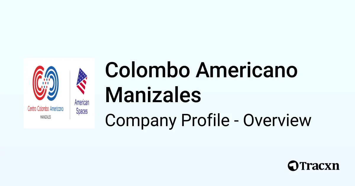 Colombo Americano Manizales - 2025 Company Profile - Tracxn