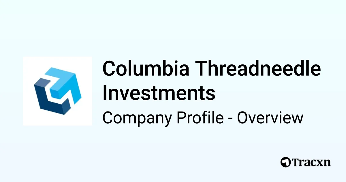 Columbia Threadneedle Investments - 2026 Company Profile, Team ...