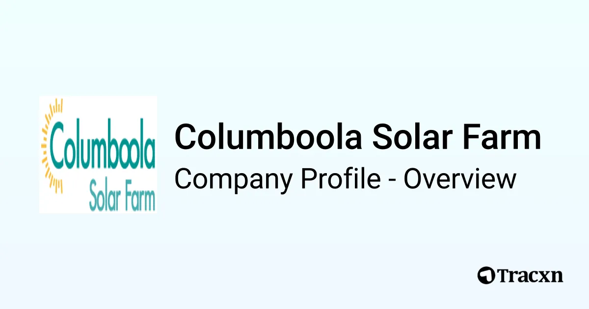 Columboola Solar Farm - 2025 Company Profile & Competitors - Tracxn