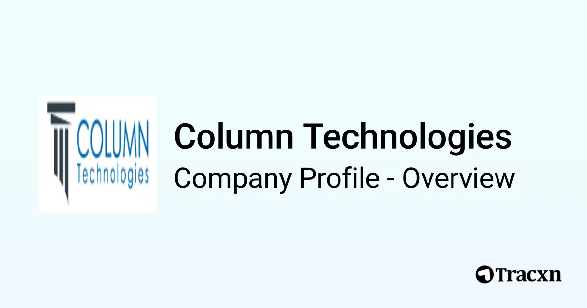 Column Technologies - 2025 Company Profile, Team, Funding & Competitors ...