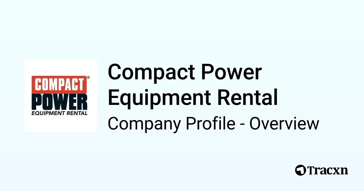 Compact Power Equipment Rental - 2025 Company Profile, Team, Funding ...