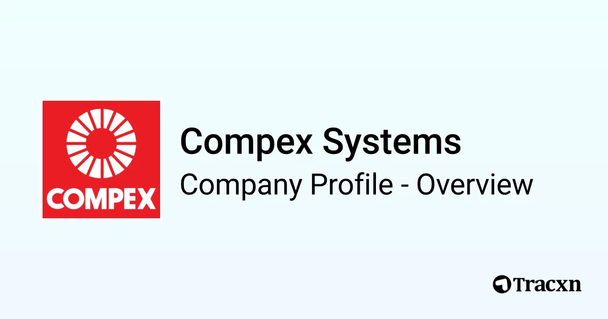 Compex Systems - 2025 Company Profile, Team, Competitors & Financials ...