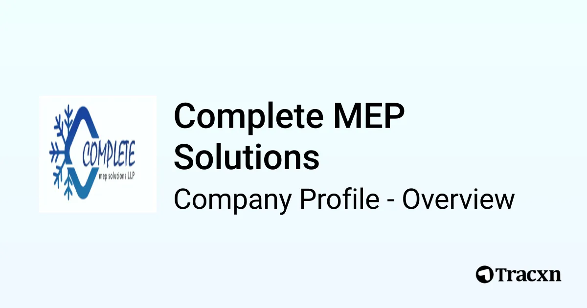 Complete MEP Solutions - 2026 Company Profile & Competitors - Tracxn