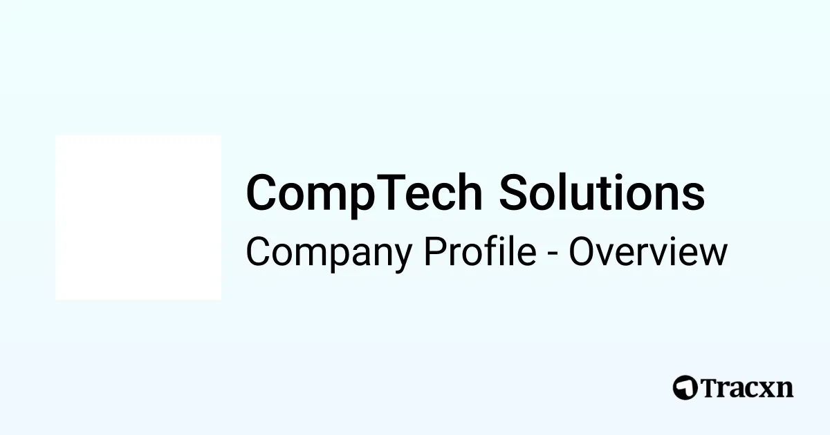 CompTech Solutions - 2025 Company Profile & Competitors - Tracxn