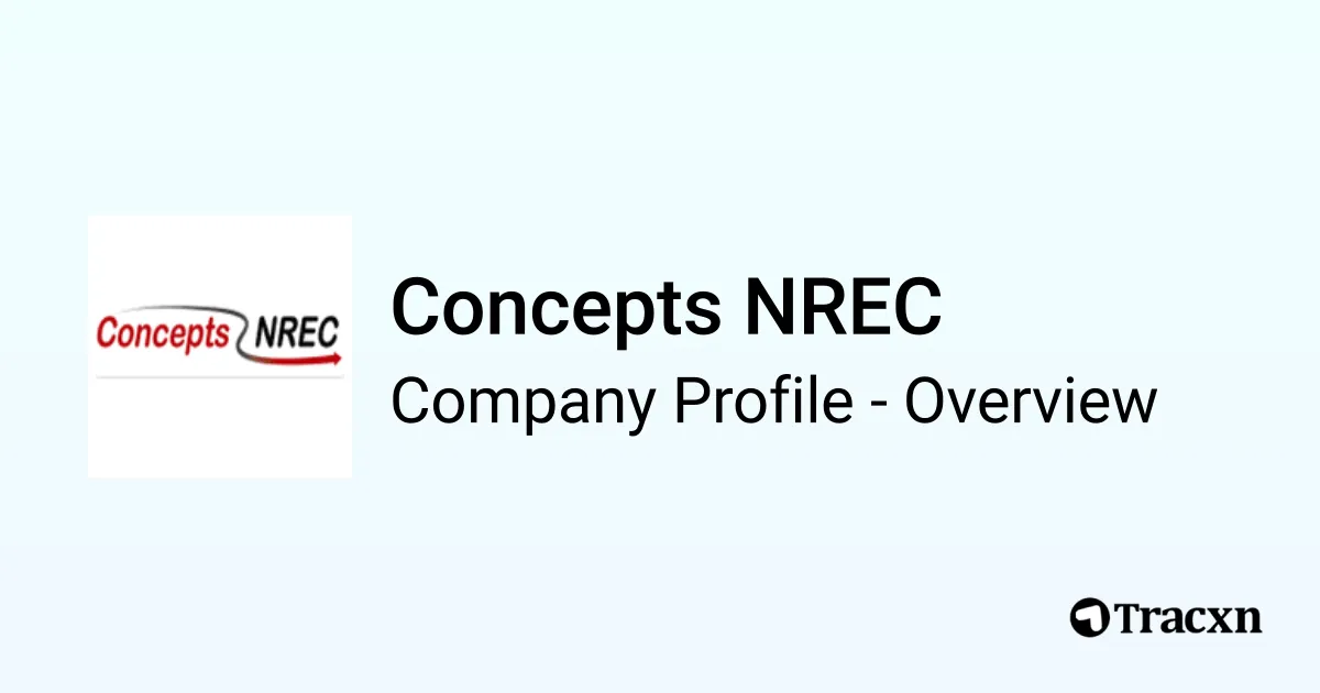 Concepts NREC - 2025 Company Profile, Funding & Competitors - Tracxn