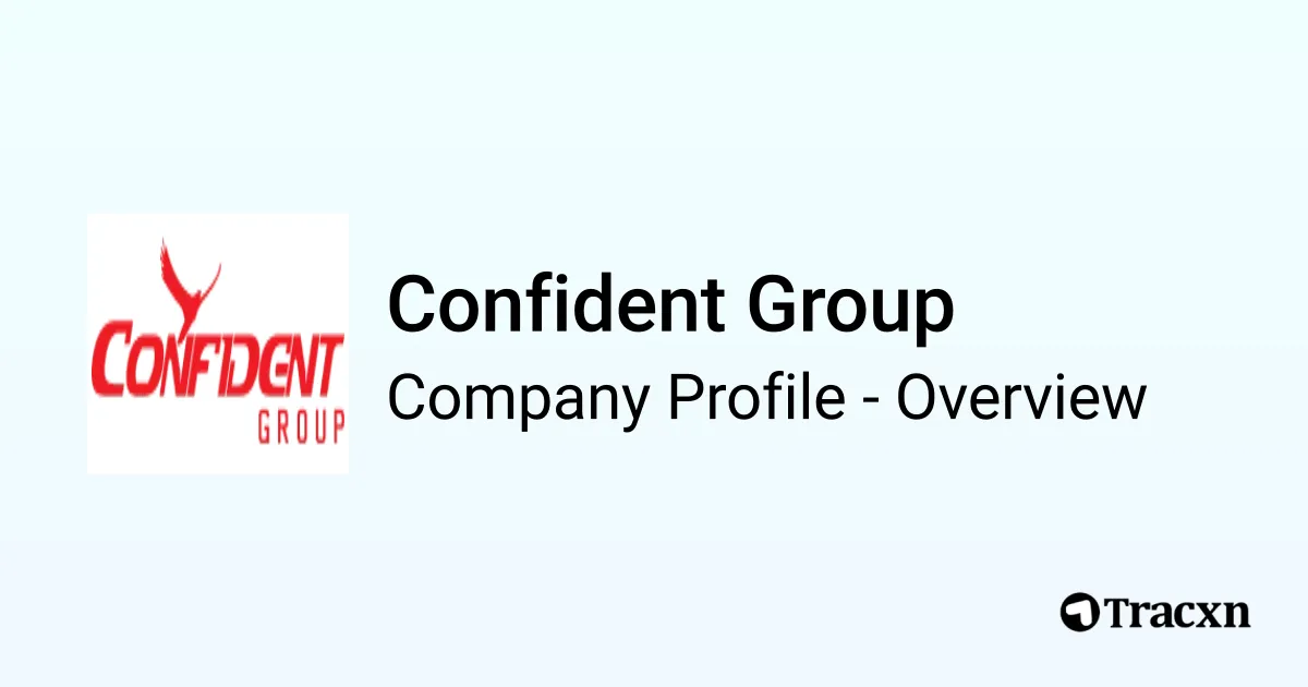 Confident Group - 2026 Company Profile, Team, Competitors & Financials ...