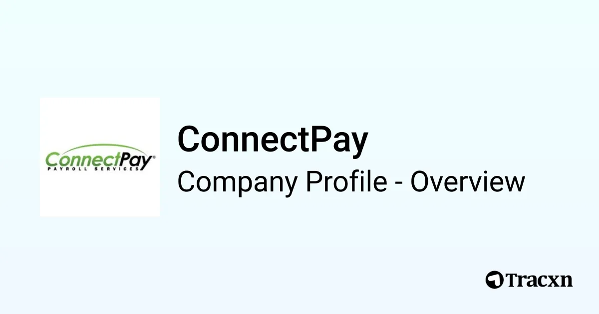 ConnectPay - 2025 Company Profile, Team, Funding & Competitors - Tracxn
