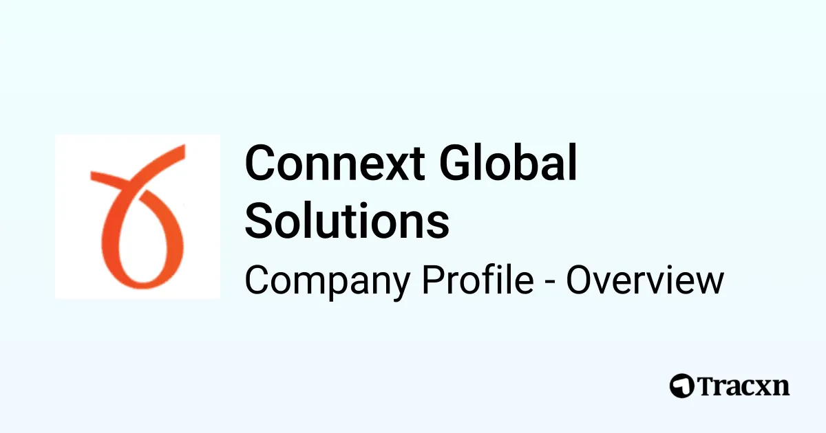 Connext Global Solutions - 2025 Company Profile & Competitors - Tracxn