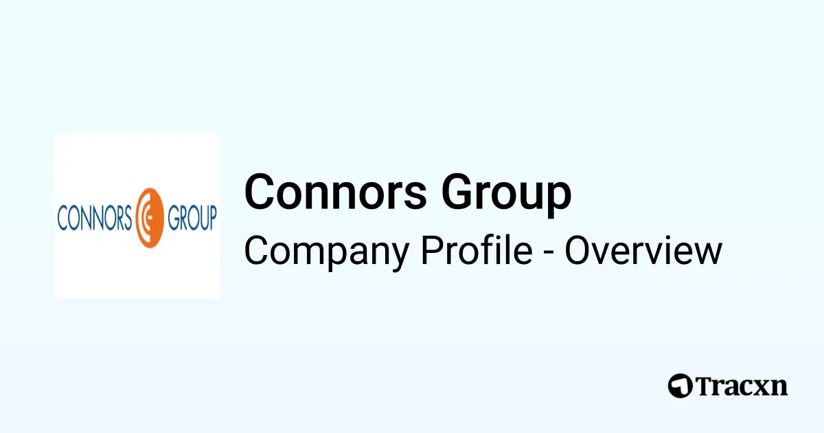 Connors Group - 2026 Company Profile, Team, Funding & Competitors - Tracxn