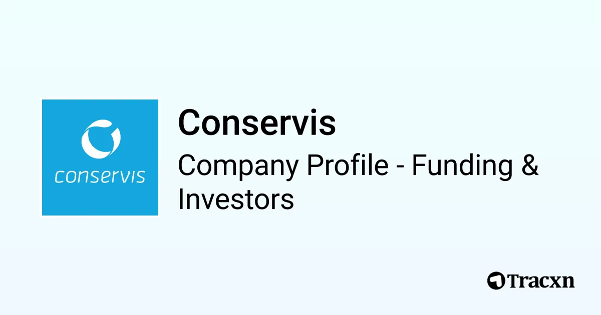 Conservis - 2025 Funding Rounds & List of Investors - Tracxn
