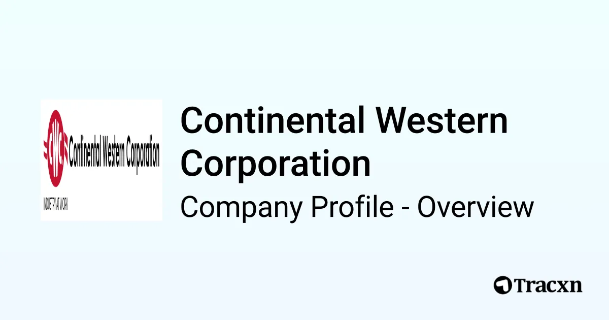 Continental Western Corporation - 2025 Company Profile & Competitors ...