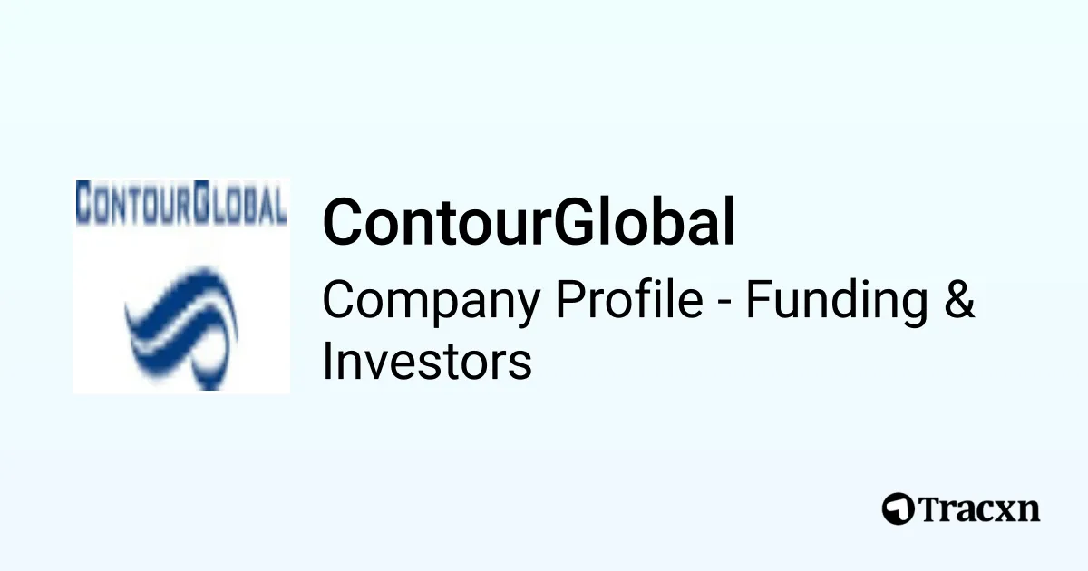 ContourGlobal - 2025 Funding Rounds & List of Investors - Tracxn