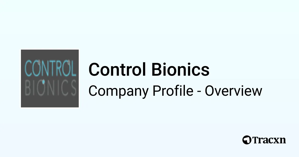 Control Bionics - 2025 Company Profile, Team, Funding & Competitors ...