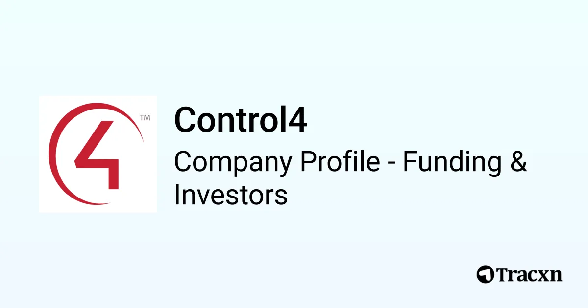 Control4 - 2025 Funding Rounds & List of Investors - Tracxn