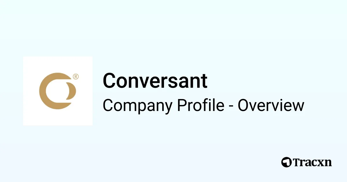 Conversant - 2025 Company Profile, Funding & Competitors - Tracxn