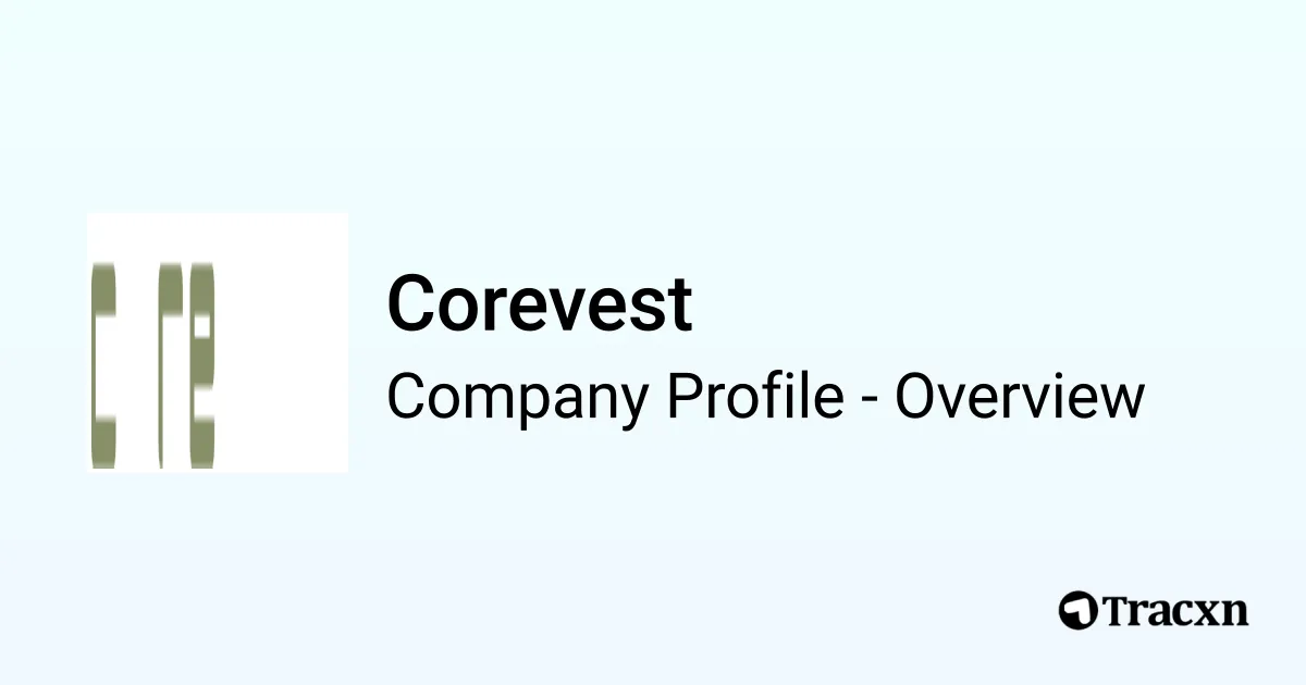 Corevest - 2025 Company Profile & Competitors - Tracxn