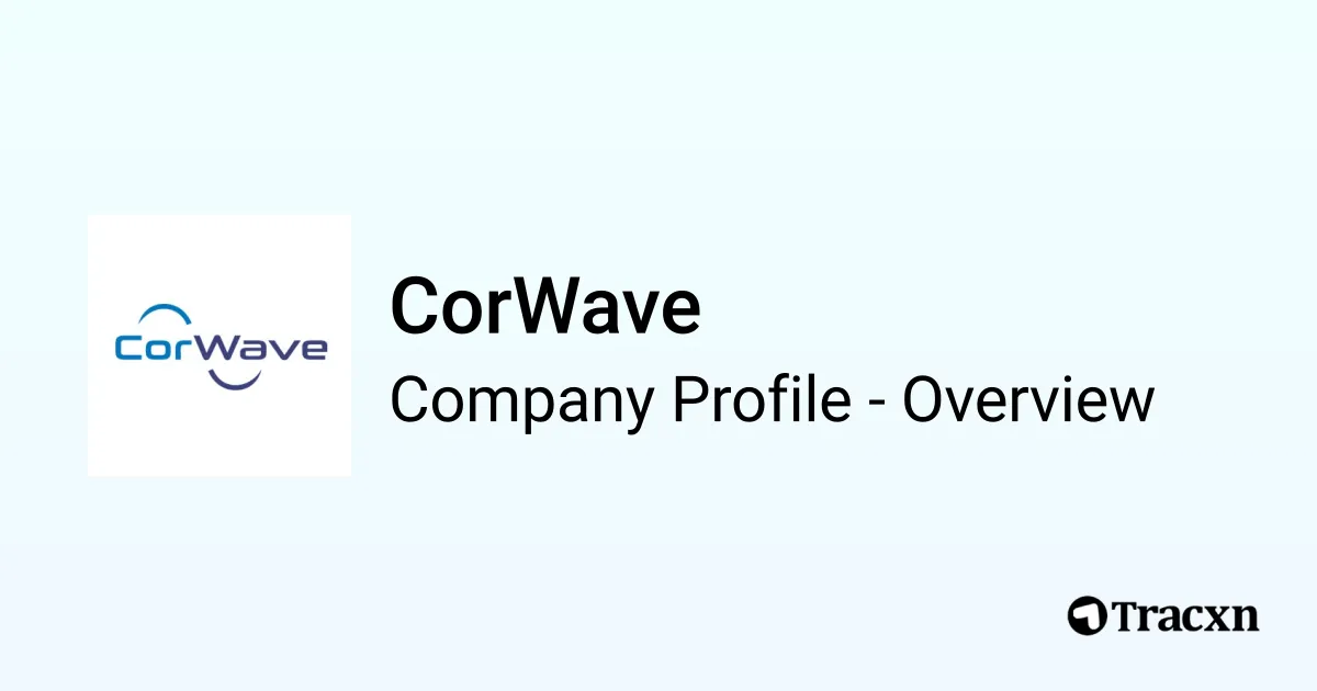 CorWave - 2026 Company Profile, Team, Funding, Competitors & Financials ...