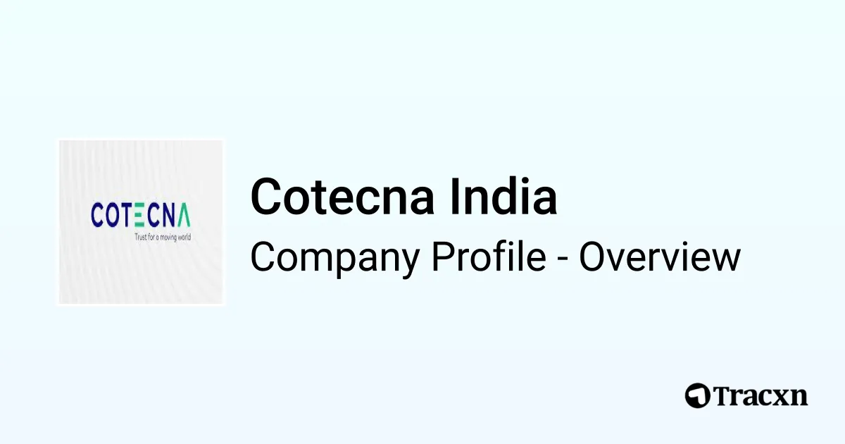 Cotecna India - 2025 Company Profile & Competitors - Tracxn