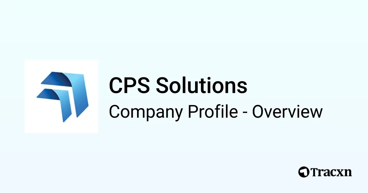 CPS Solutions - 2026 Company Profile, Funding & Competitors - Tracxn