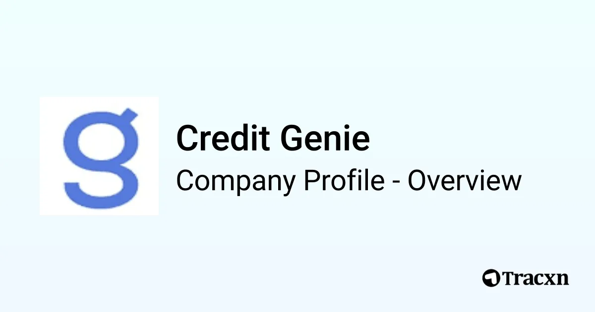 Credit Genie - 2026 Company Profile, Team, Funding & Competitors - Tracxn