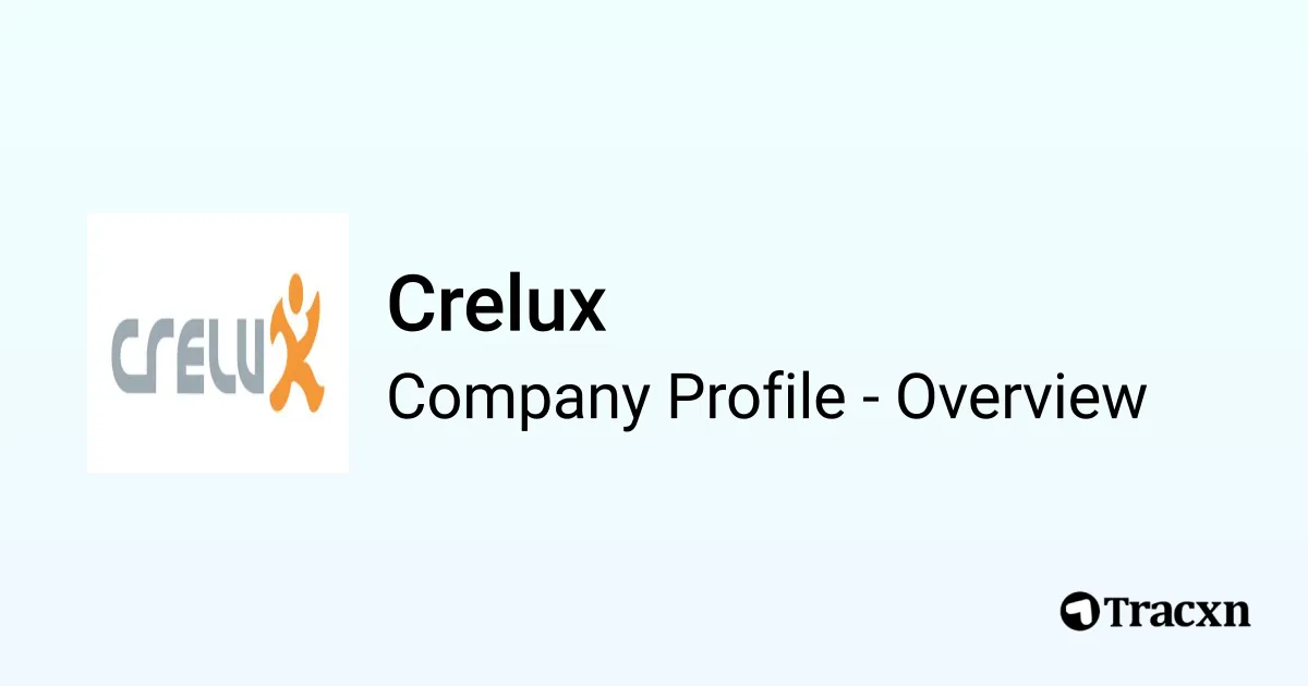 Crelux - 2025 Company Profile, Team, Funding & Competitors - Tracxn