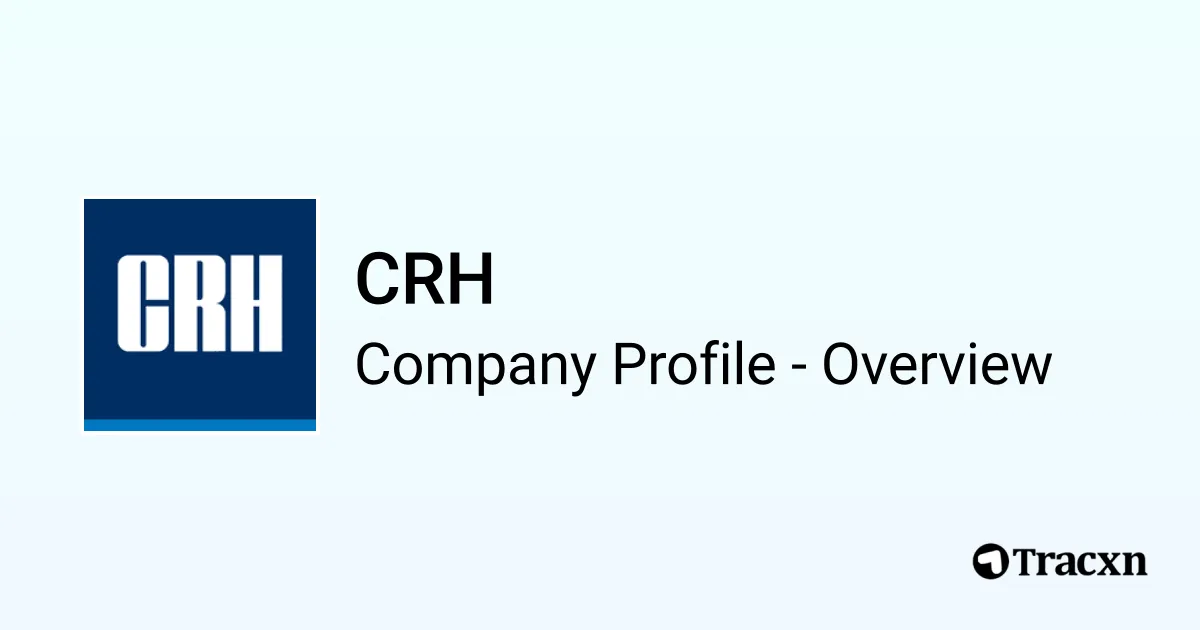 CRH - 2026 Company Profile, Team, Funding, Competitors & Financials ...