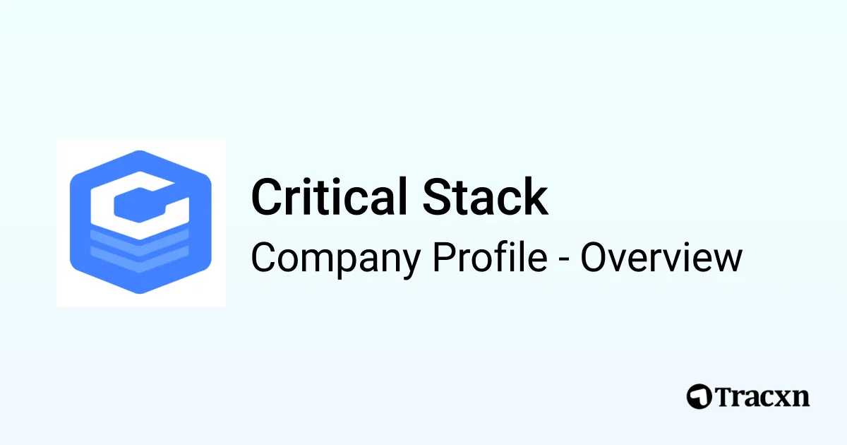 Critical Stack - 2025 Company Profile, Team & Competitors - Tracxn