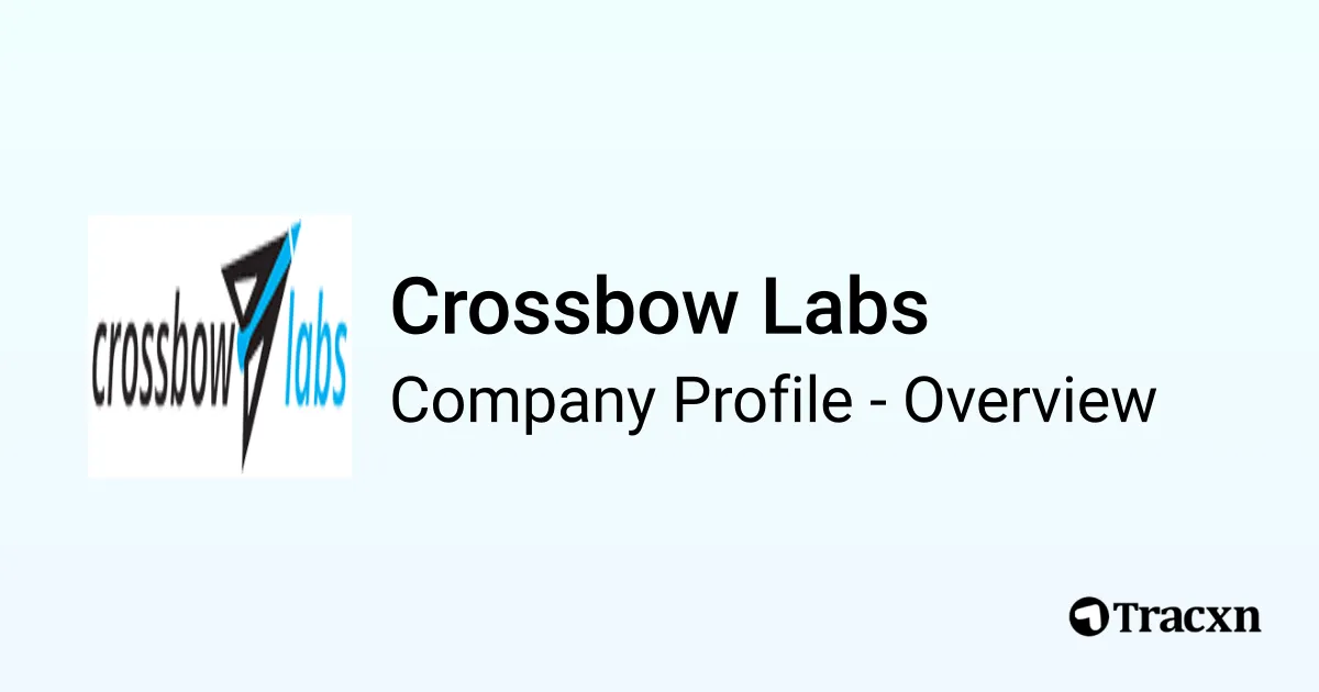 Crossbow Labs - 2025 Company Profile, Team & Competitors - Tracxn
