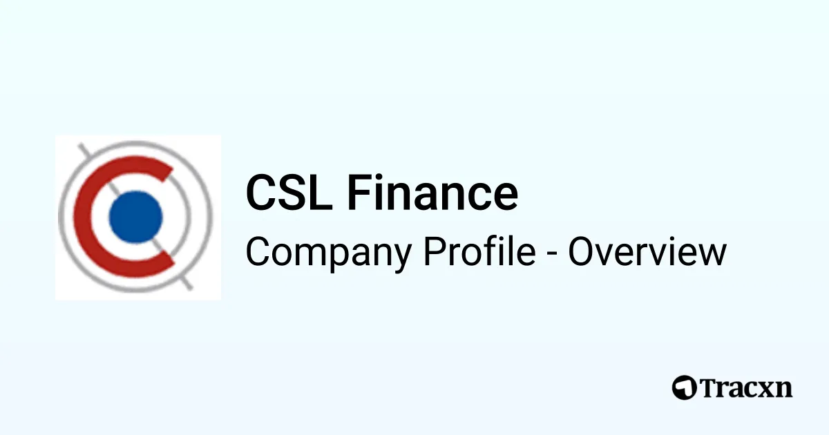 CSL Finance - 2026 Company Profile, Competitors & Financials - Tracxn