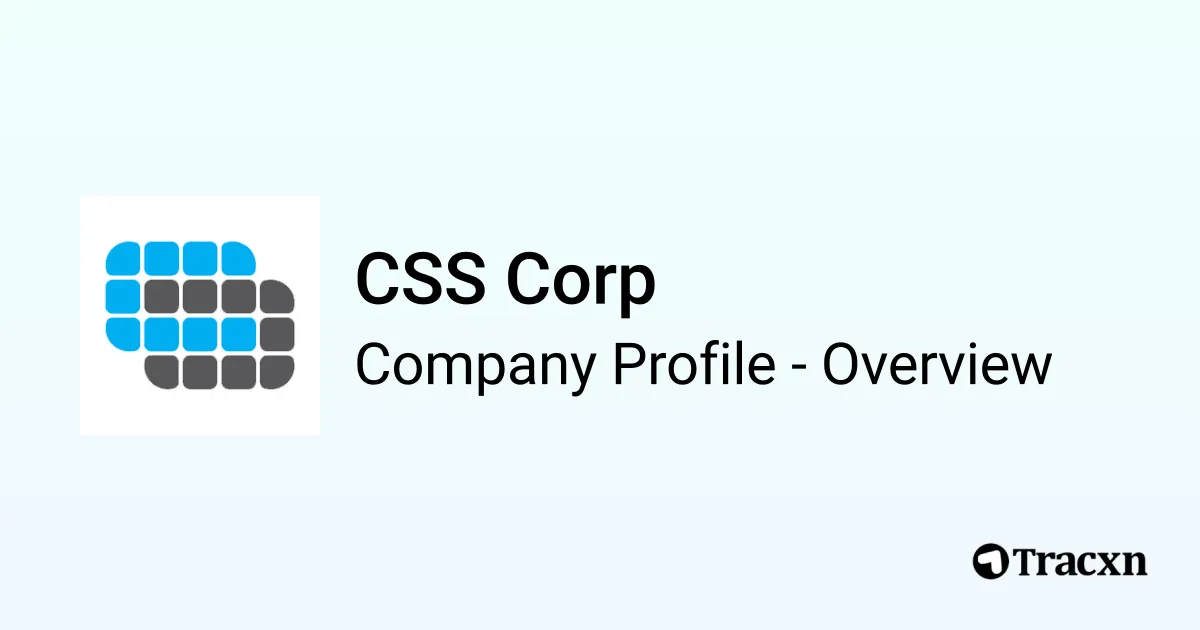 CSS Corp - 2025 Company Profile, Team & Competitors - Tracxn