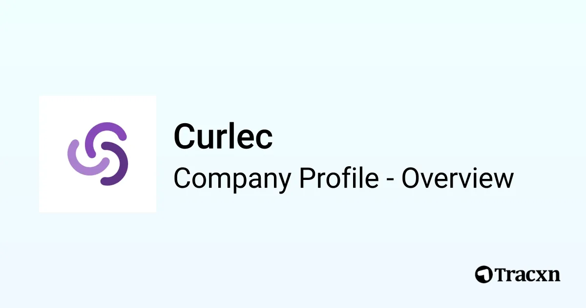 Curlec - 2025 Company Profile, Team, Funding & Competitors - Tracxn