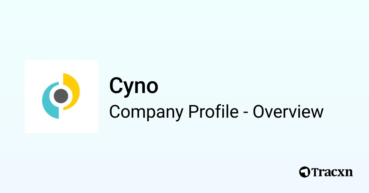 Cyno - 2025 Company Profile, Team, Funding & Competitors - Tracxn