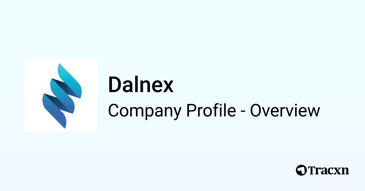 Dalnex - 2025 Company Profile, Team, Competitors & Financials - Tracxn