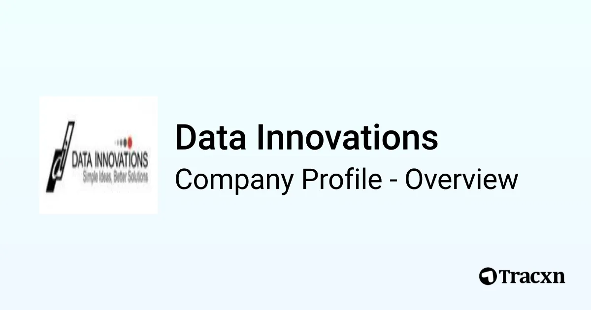 Data Innovations - 2025 Company Profile, Funding & Competitors - Tracxn