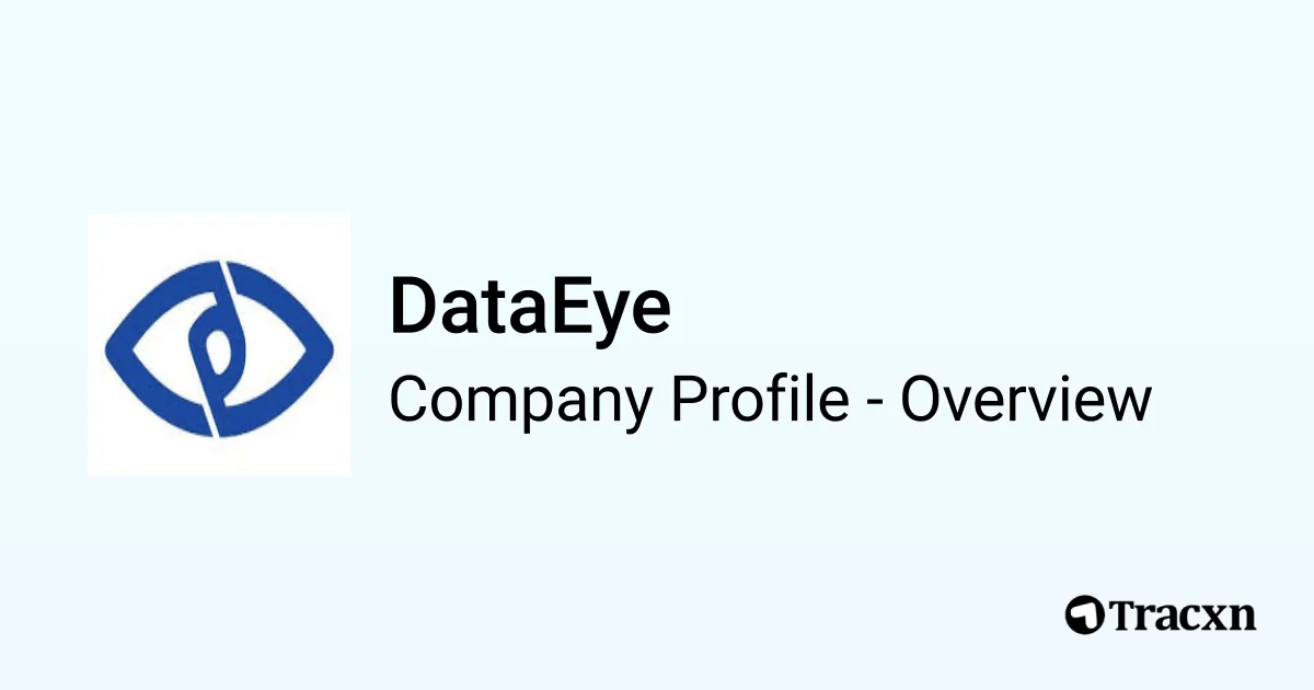 DataEye - 2025 Company Profile, Team, Funding & Competitors - Tracxn