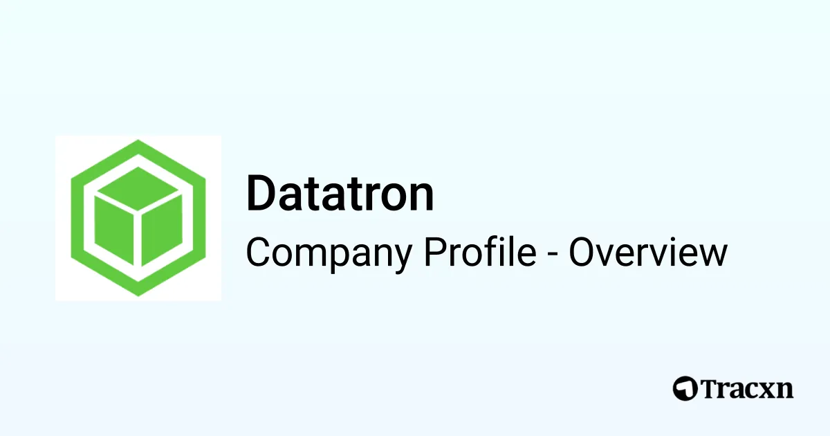 Datatron - 2025 Company Profile, Team, Funding & Competitors - Tracxn