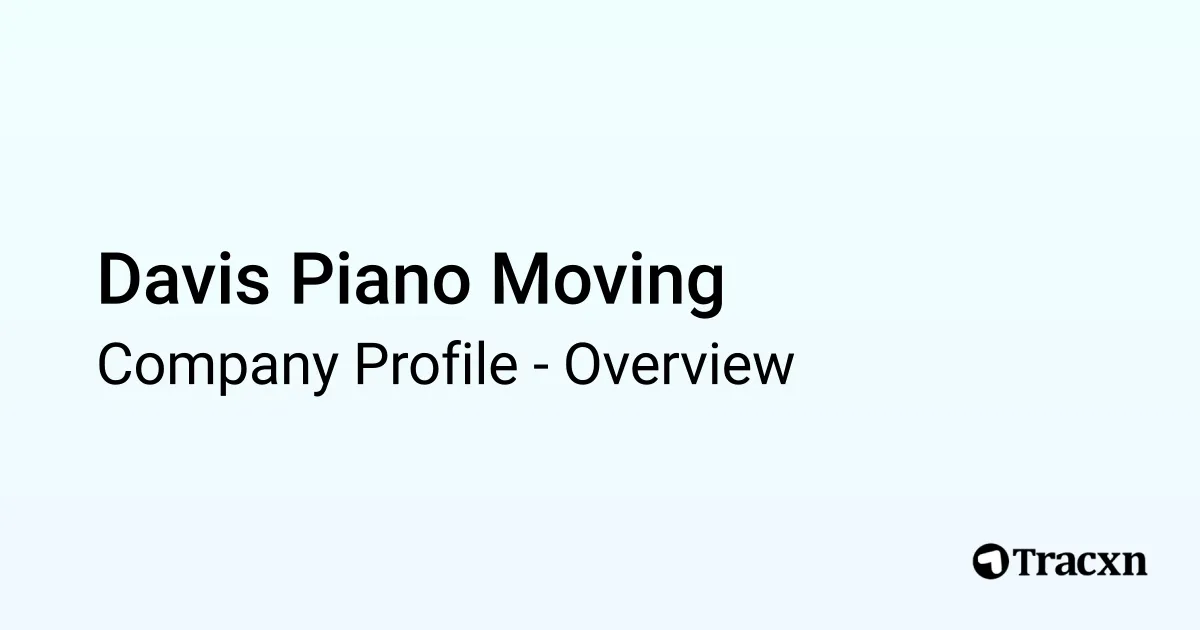 Davis Piano Moving - 2025 Company Profile - Tracxn