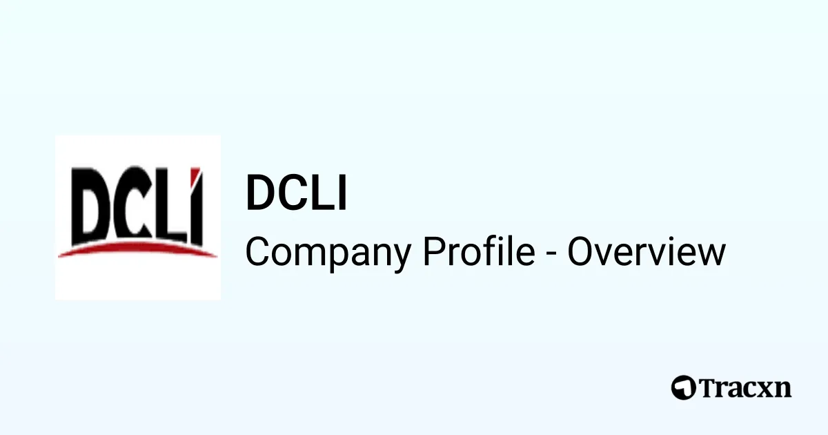 DCLI - 2025 Company Profile, Team, Funding & Competitors - Tracxn