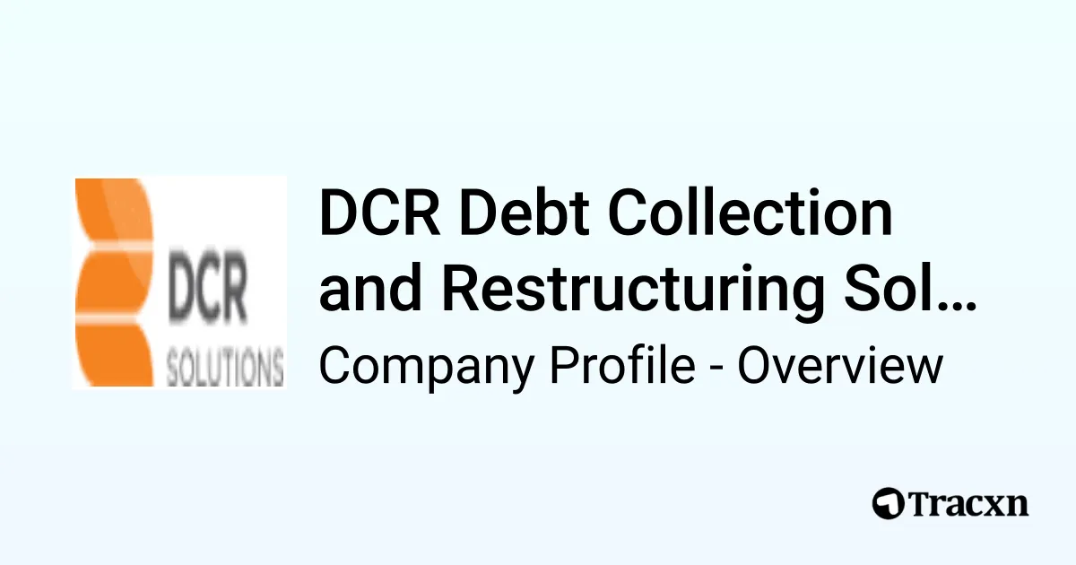DCR Debt Collection and Restructuring Solutions - 2025 Company Profile ...
