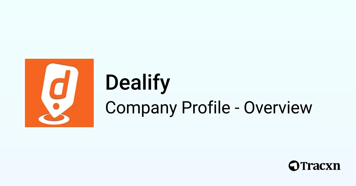 Dealify - 2025 Company Profile & Competitors - Tracxn