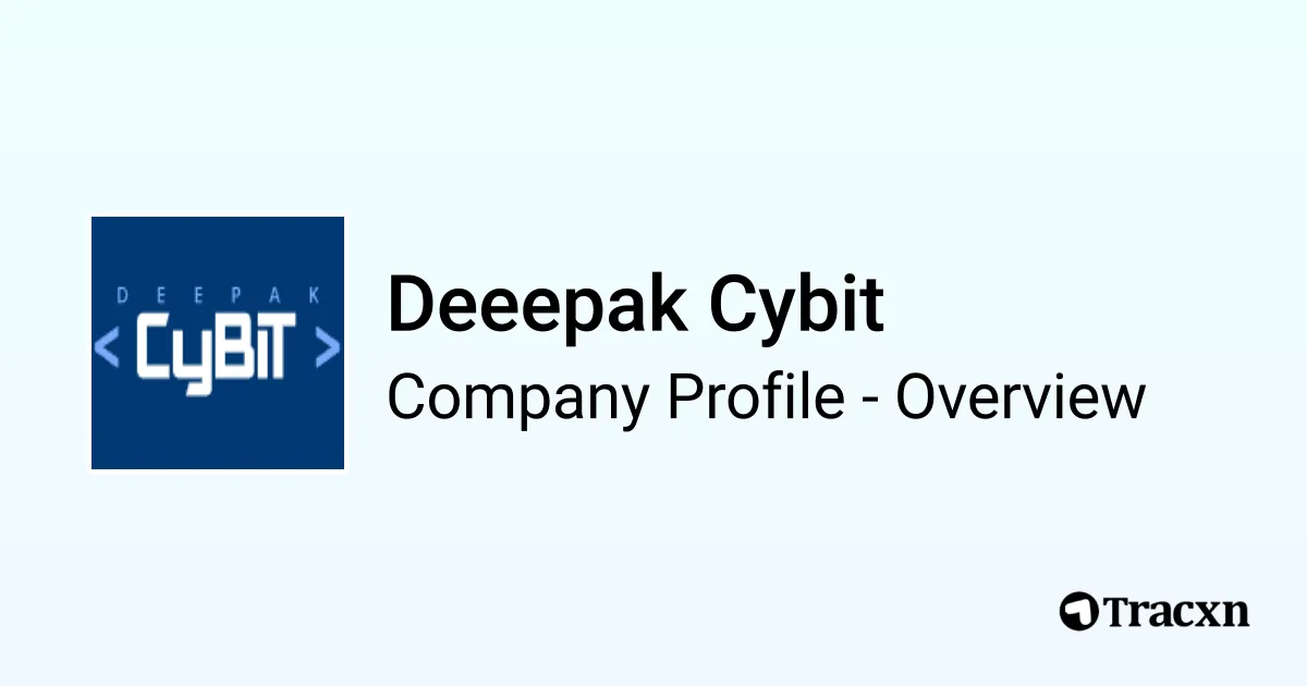 Deeepak Cybit - 2025 Company Profile, Team, Competitors & Financials ...