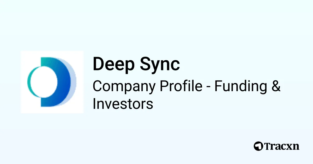 Deep Sync - 2025 Funding Rounds & List of Investors - Tracxn