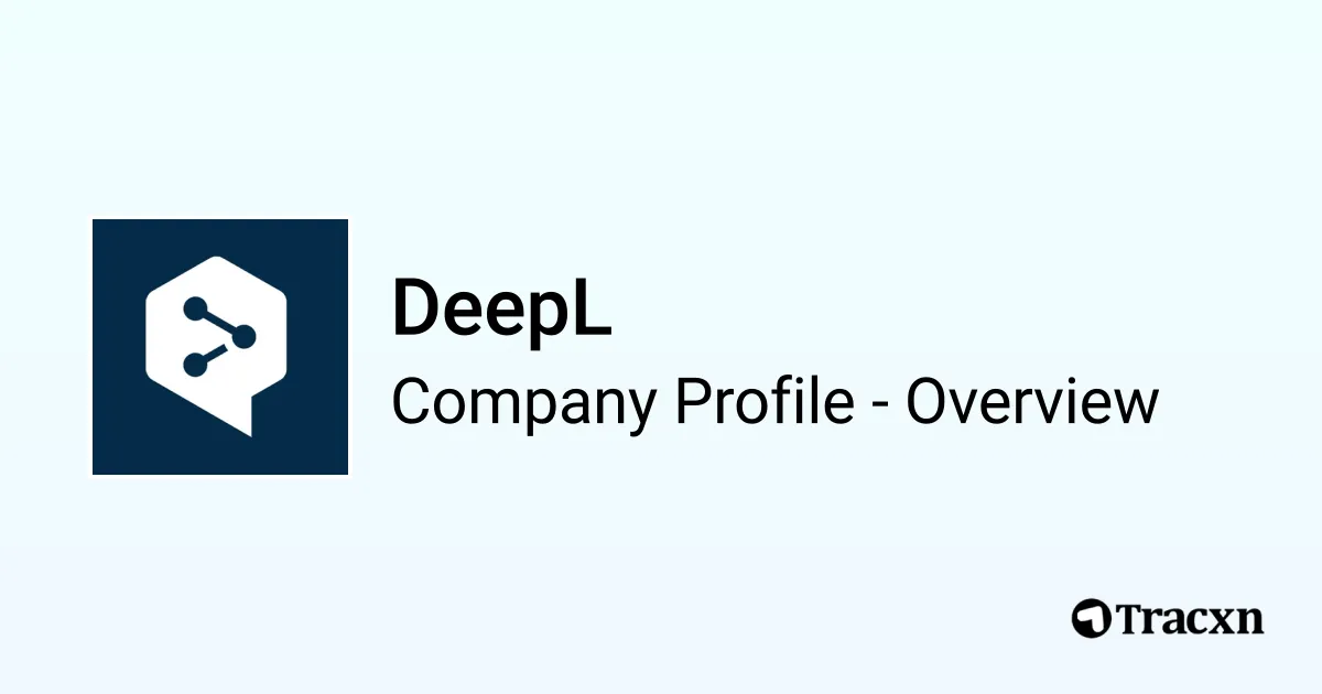 DeepL - 2025 Company Profile, Team, Funding, Competitors & Financials ...