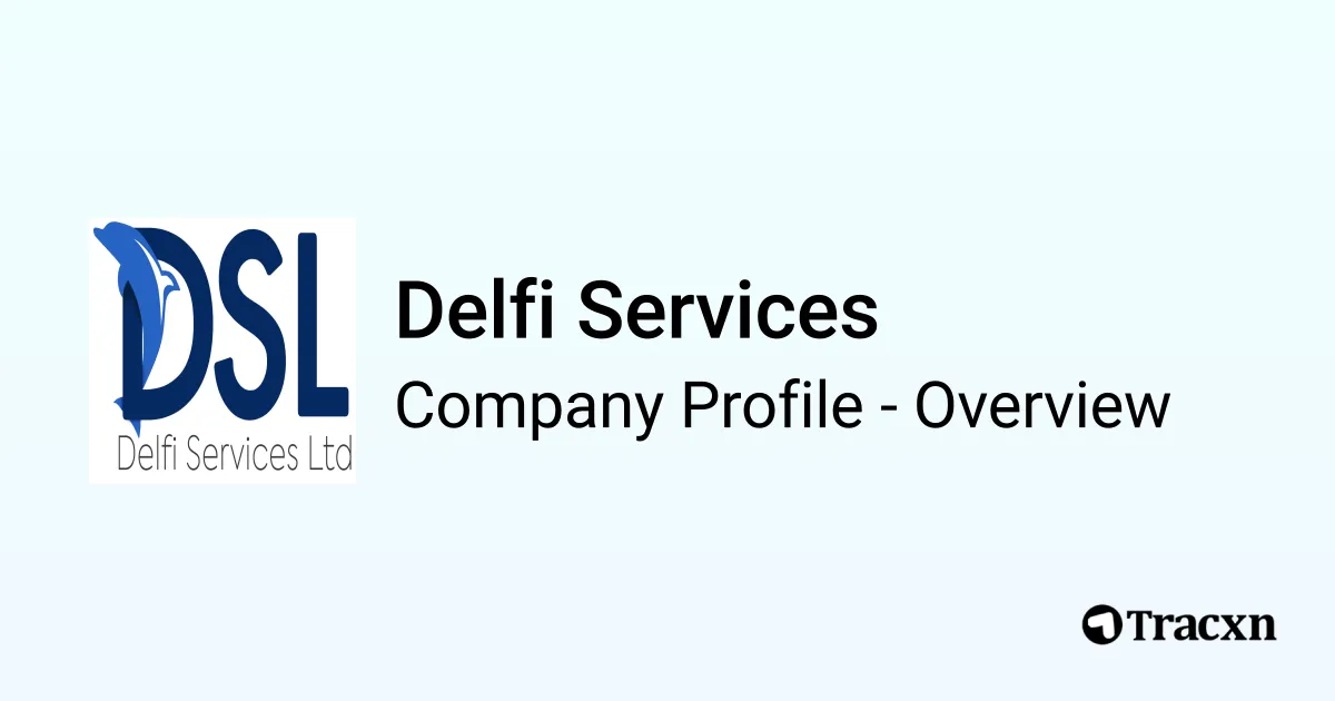 Delfi Services - 2025 Company Profile, Competitors & Financials - Tracxn