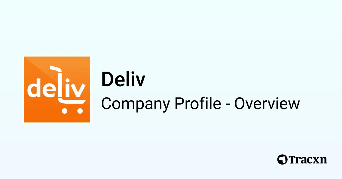 Deliv - 2026 Company Profile, Team, Funding & Competitors - Tracxn